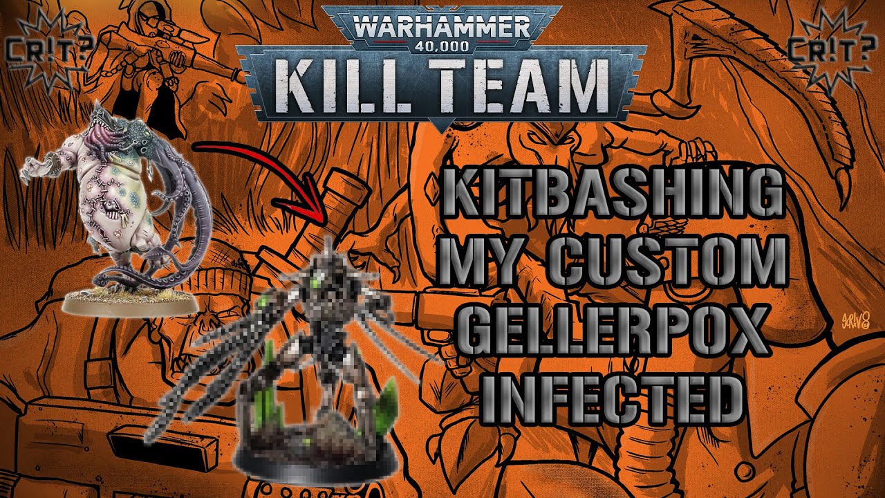 Kitbashing My Own Gellerpox Infected Kill Team
