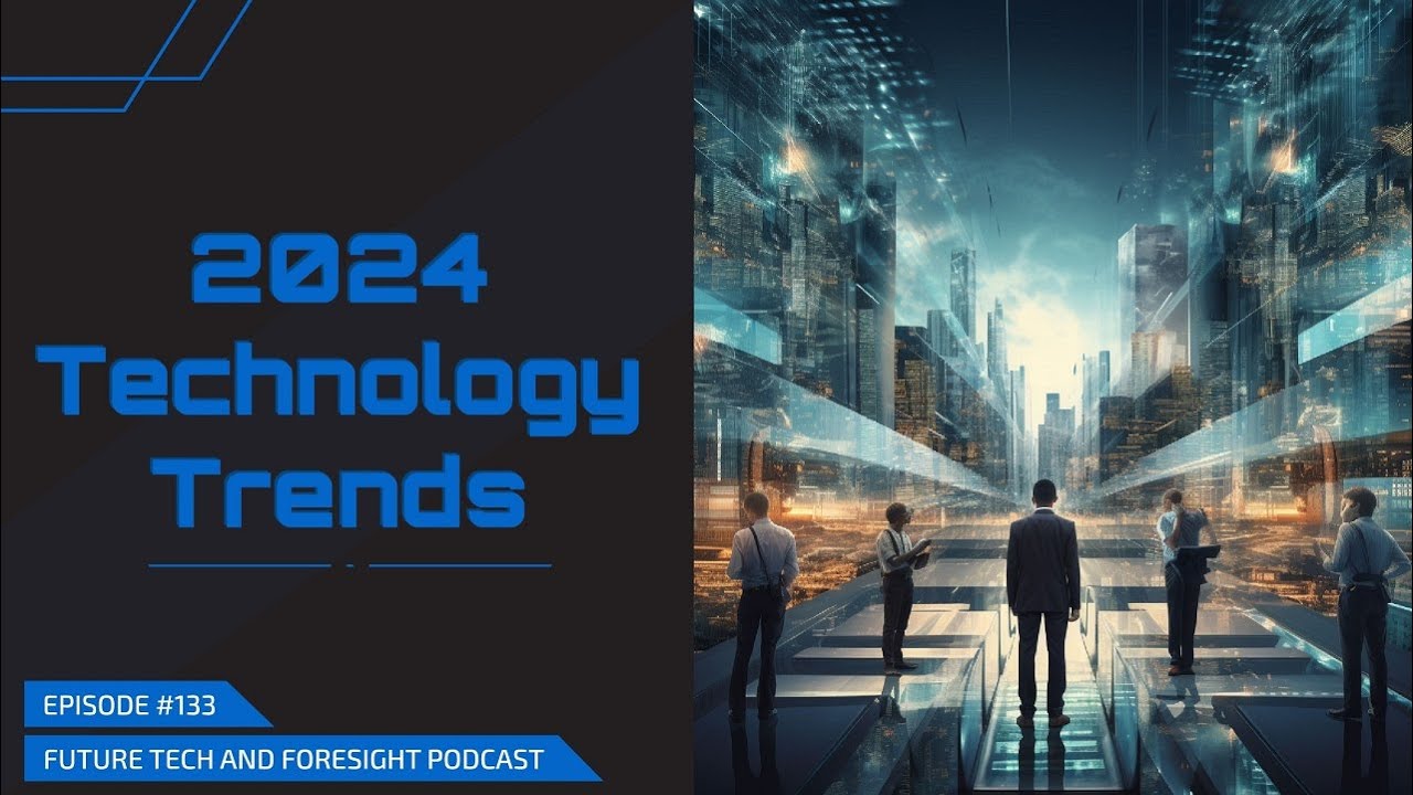 Tech Trends That Will Define 2024. Ep# 133