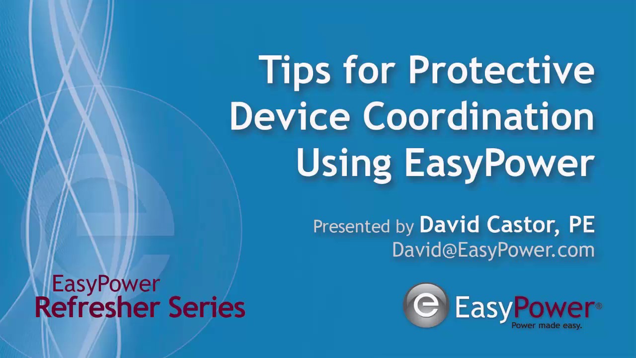 Tips for Protective Device Coordination