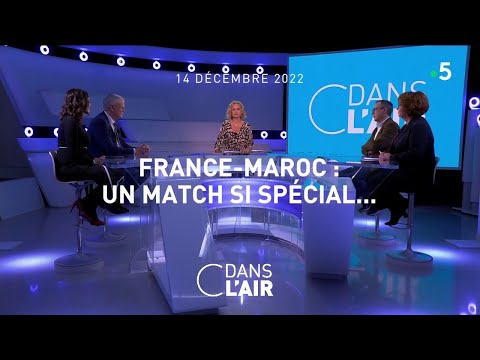 France - Maroc : un match si spécial...#cdanslair 14.12.2022
