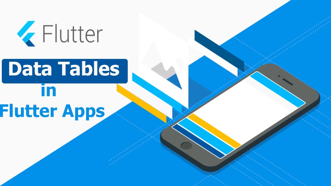 Flutter Mobile Apps   How to use Data Tables Widget in Flutter mobile Apps