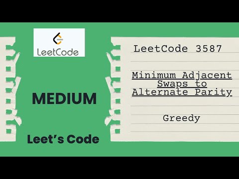 LeetCode 3587. Minimum Adjacent Swaps to Alternate Parity | Greedy | Medium | TC O(N) && SC O(N)