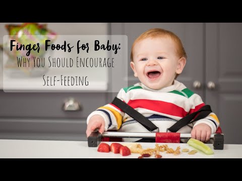 Finger Foods for Babies: Why You Should Encourage Self-Feeding