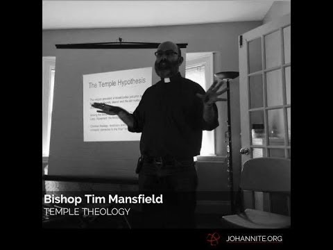Temple Theology with Bishop Tim Mansfield