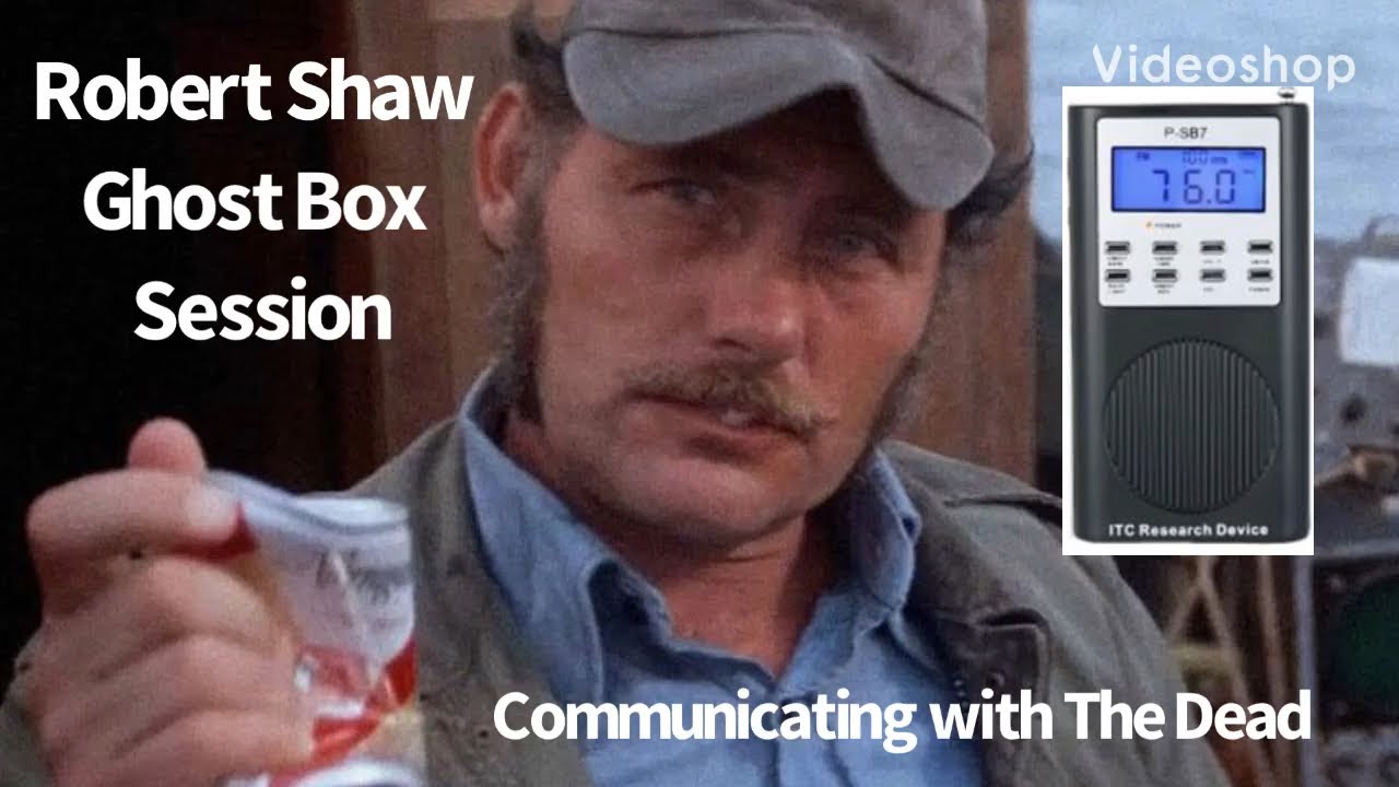 Robert Shaw (Jaws) Celebrity Ghost Box Session Interview Spirit Box EVP