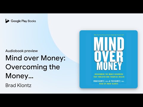 Mind over Money: Overcoming the Money Disorders… by Brad Klontz · Audiobook preview