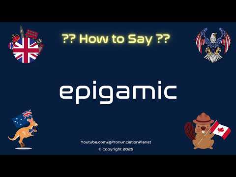 🦋💖 How to Pronounce epigamic? (CORRECTLY) | Pronunciation Planet
