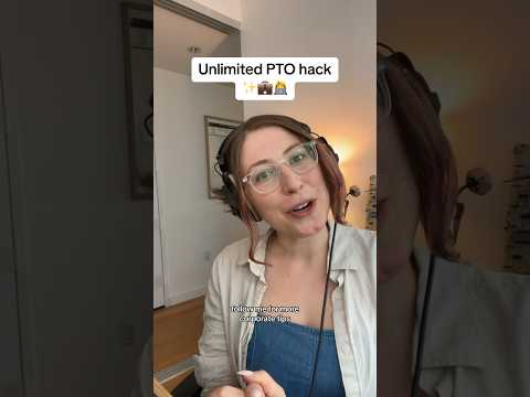 Hack your unlimited PTO! 👩💻🥰 #corporate