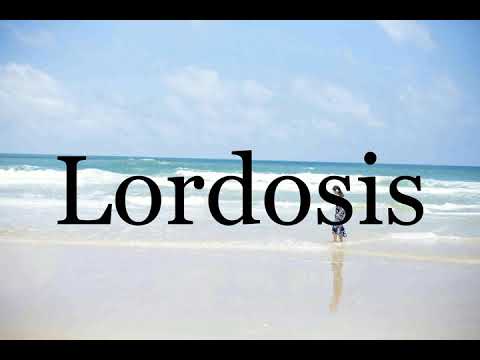 How To Pronounce Lordosis🌈🌈🌈🌈🌈🌈Pronunciation Of Lordosis