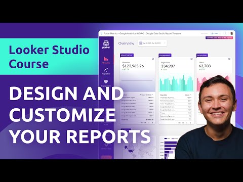 How to Design Your Google Looker Studio Reports (2024): White-labeling, Branding, and Customization