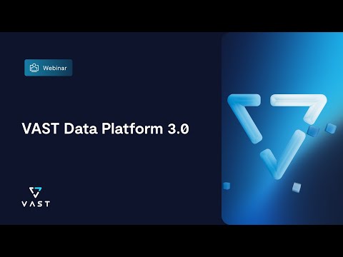 VAST Data Platform 3.0 — Webinar