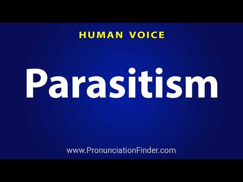 How To Pronounce Parasitism