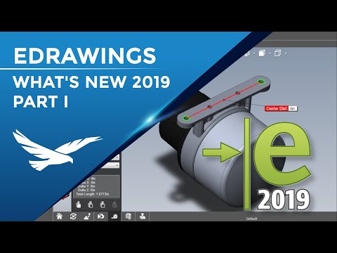 eDrawings - What's New 2019: Part 1 - New Standard Features & Performance