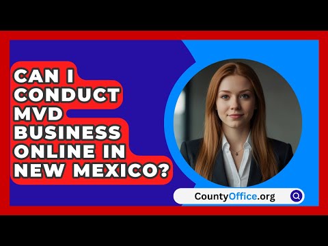 Can I Conduct MVD Business Online in New Mexico? | CountyOffice News