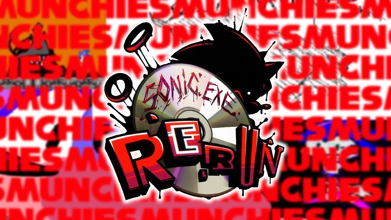 SONIC EXE RERUN   Munchies Teaser
