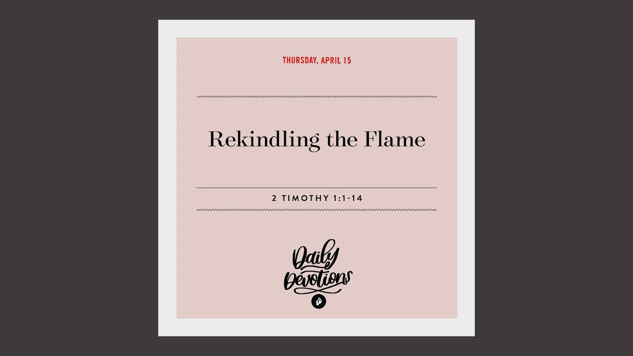 Rekindling the Flame – Daily Devotional