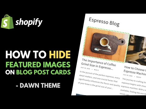 Shopify Dawn Theme: How to Hide Featured Images from Blog Post Cards