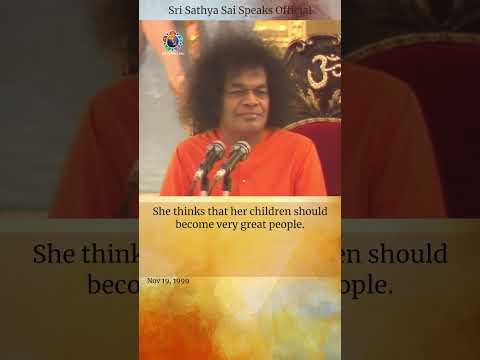 Mothers Should Not Wish Their Children to Be Great | Sri Sathya Sai Speaks | Nov 19, 1999