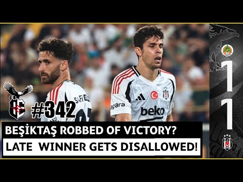 Beşiktaş Held to 1-1 Draw at Alanyaspor | Referee Controversy Denies Victory | #342