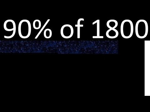 90% of 1800 , percentage of a number . 90 percent of 1800 . procedure