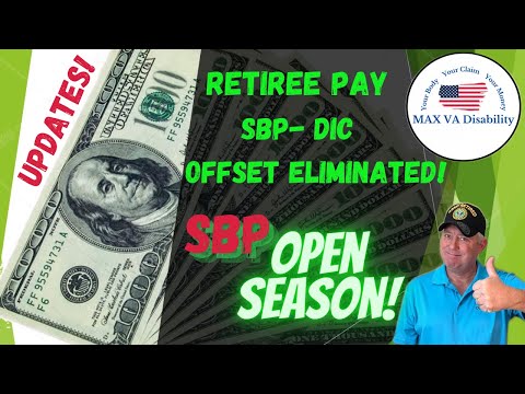 Military Retiree Pay Updates / SBP - DIC Offset ELIMINATED! SBP Open Season!