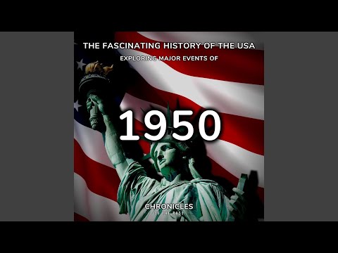The Fascinating History of the Usa: Exploring Major Events of 1950