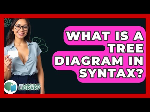 What Is A Tree Diagram In Syntax? - The Language Library