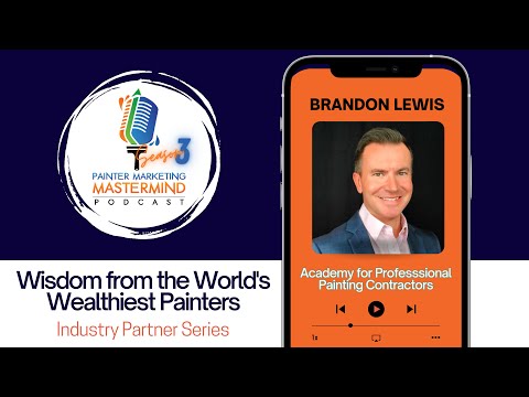 PMM Podcast - Brandon Lewis of the Academy for Professional Painting Contractors
