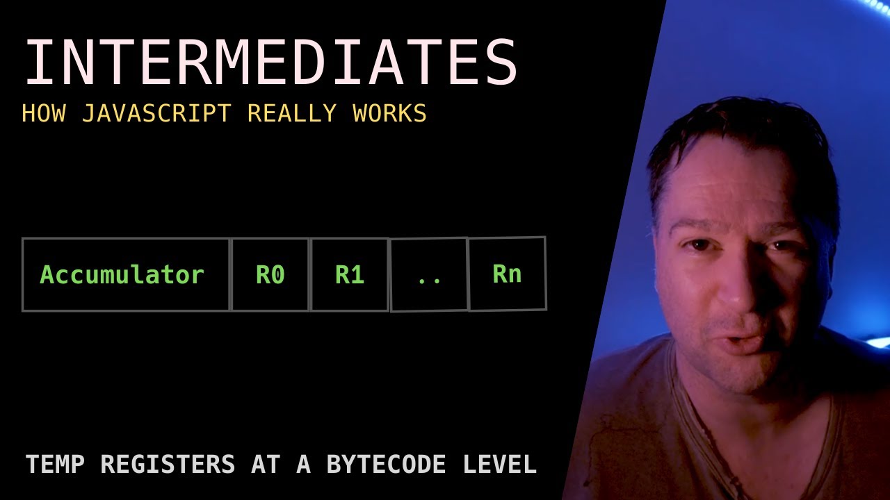TEMPORARY VARIABLES AS REGISTERS | How the JavaScript REALLY engine works | JS V8 Engine Byte Code