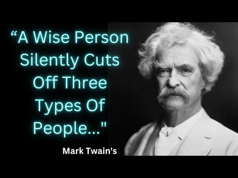 Mark Twain's Life Lessons to Learn in Youth and Avoid Regrets in Old Age