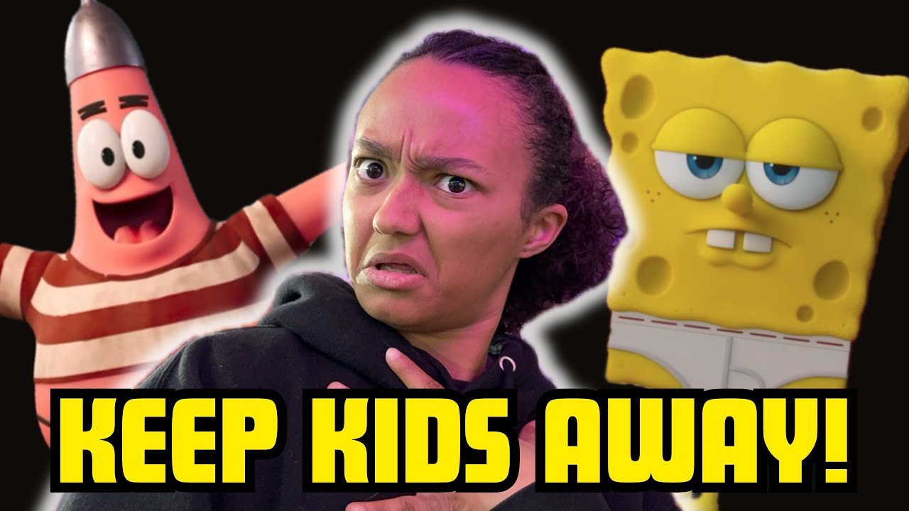 The Spongebob Movie is NOT For Kids!