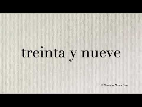 How to pronounce in Spanish 'treinta y nueve' (thirty-nine)