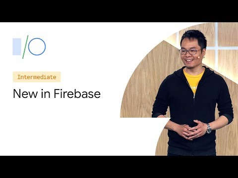 What's New in Firebase (Google I/O'19)