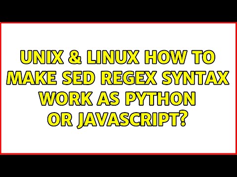 Unix & Linux: How to make sed regex syntax work as python or javascript?