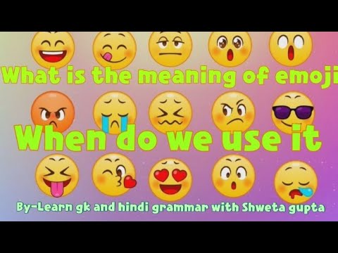 What is the meaning of emoji when and why do we use them |emoji ka matlab | meaning of emoji meaning