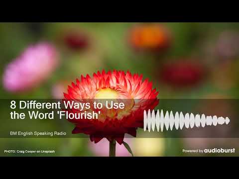 8 Different Ways to Use the Word 'Flourish'