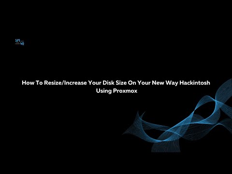 How To Resize/Increase The Disk Size Of Your New Way Hackintosh Using Proxmox