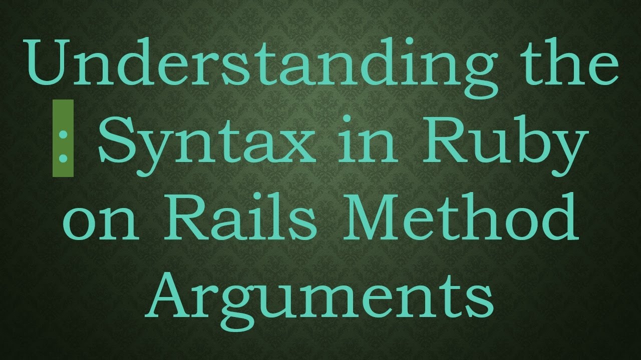 Understanding the : Syntax in Ruby on Rails Method Arguments