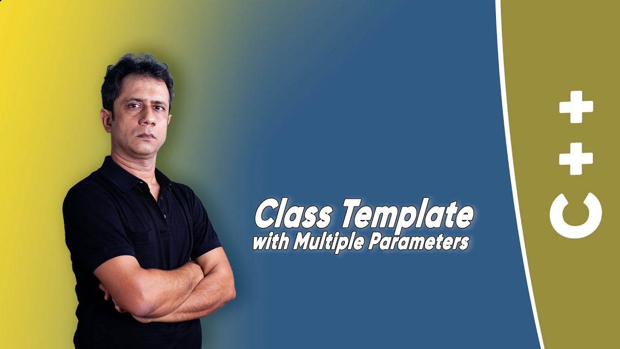 Class Template with Multiple Parameters