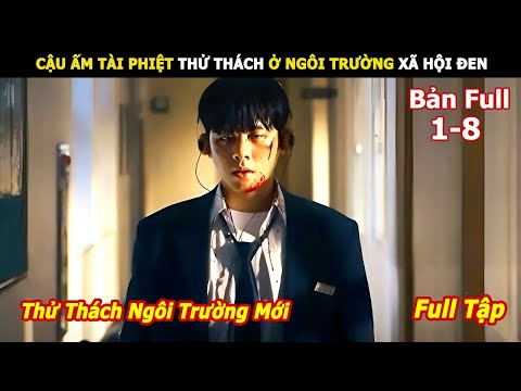 [Review Phim] Cậu Ấm Tài Phiệt Thử Thách Ở Ngôi Trường Xã Hội Đen Trọn Bộ | Mèo Review Phim