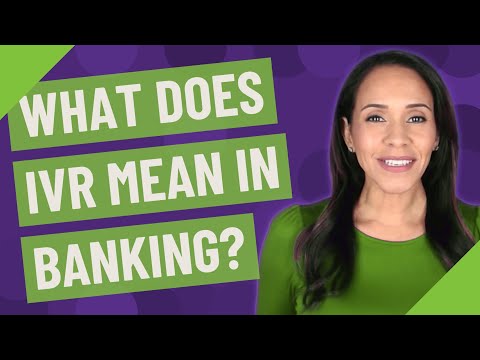 What does IVR mean in banking?