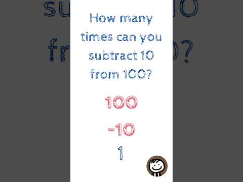 How many times do you substract 10 from 100?
