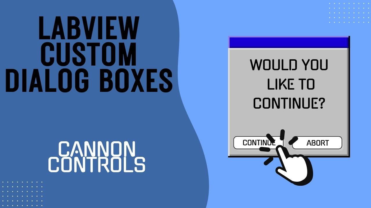 LabVIEW Custom Dialog Boxes