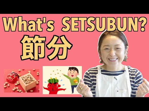 What is SETSUBUN? the Japanese Bean-Throwing Festival