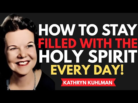 KATHRYN KUHLMAN - How to Stay Filled With the Holy Spirit Every Single Day!