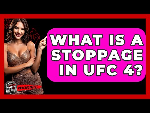 What Is A Stoppage In UFC 4? - Knock Out Reels