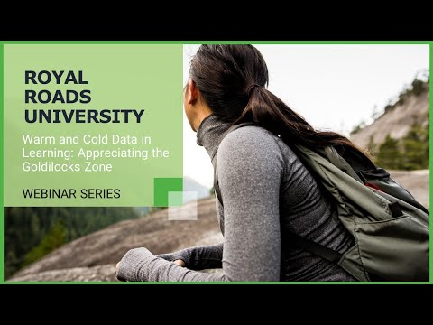 Webinar Recording: Warm and Cold Data in Learning: Appreciating the Goldilocks Zone – MACAL Program