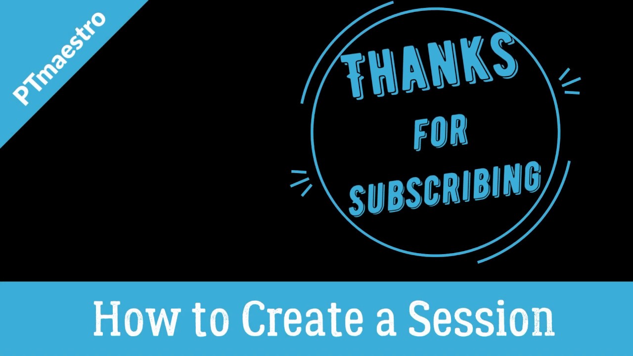 PTmaestro -  How to Create a Session