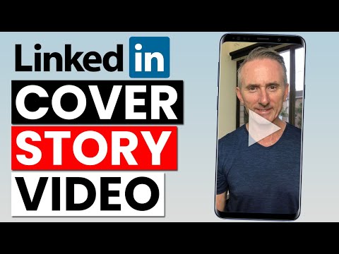 What Are LinkedIn Cover Story Videos