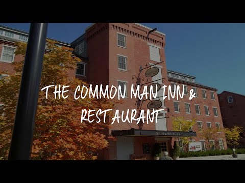 The Common Man Inn & Restaurant Review - Claremont , United States of America